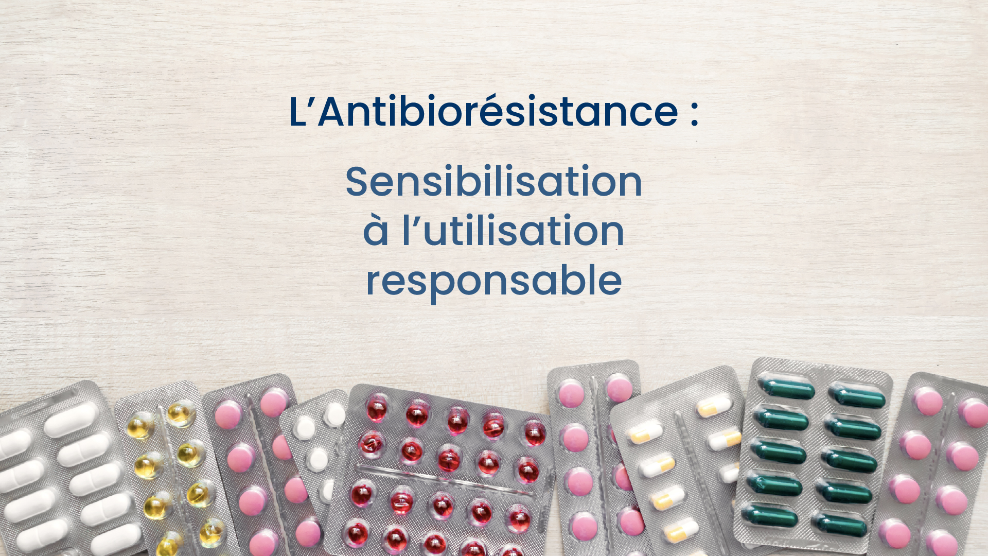 Agir contre l’antibiorésistance | Sensibiliser à l'utilisation ...