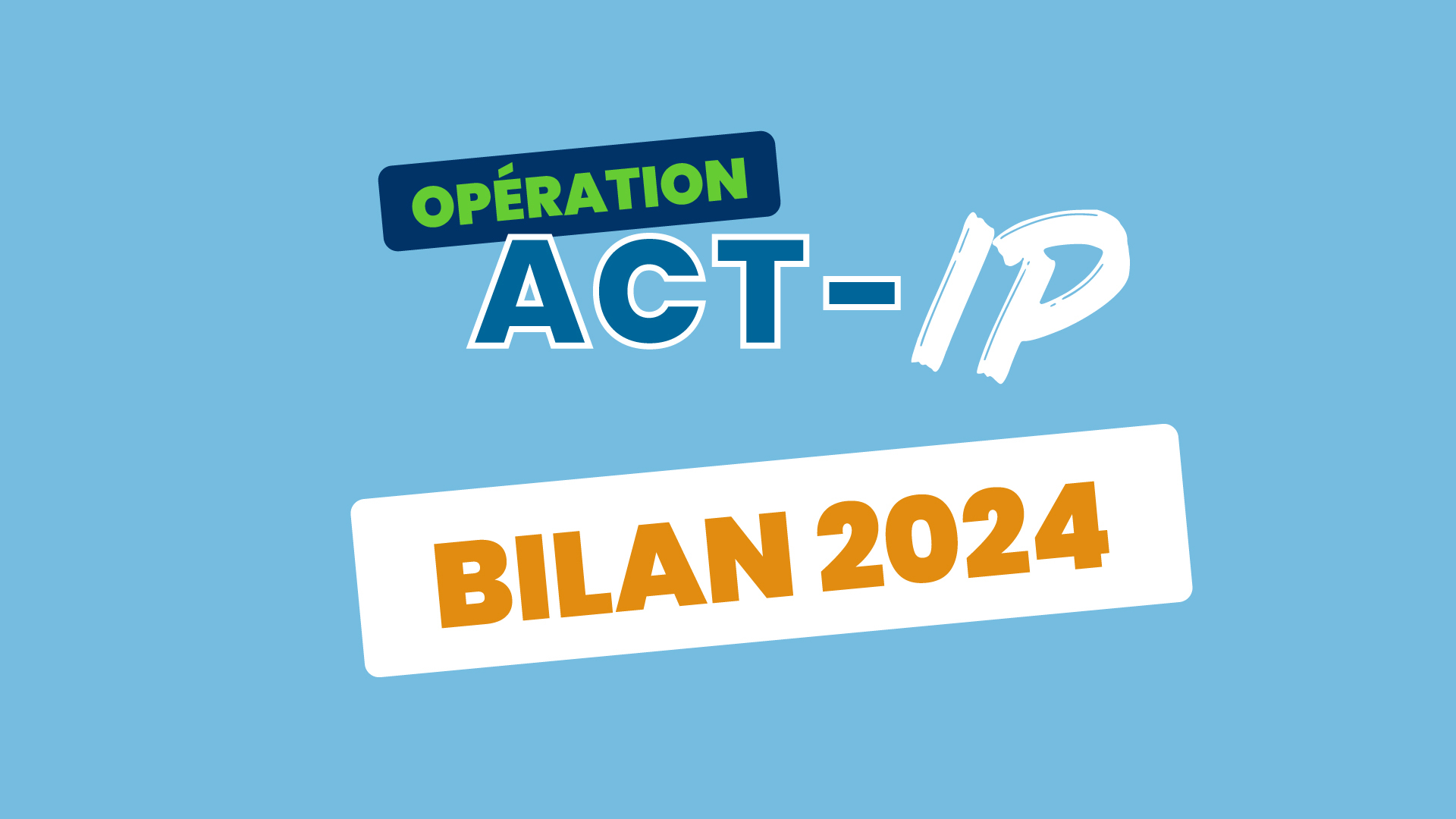 Bilan ACT-IP | Du 16 septembre au 7 octobre 2024 - URPS